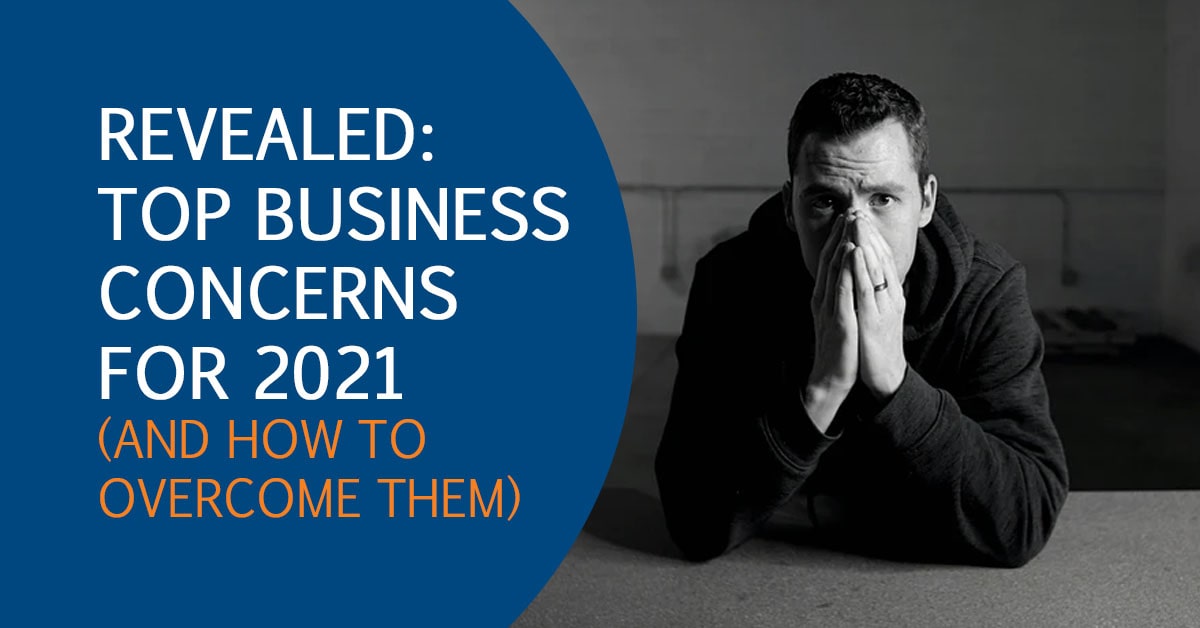 How to overcome the top business concerns in 2021 | Article