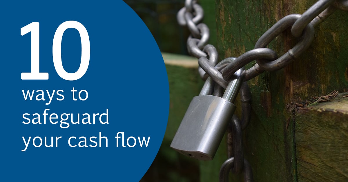 10 ways to safeguard your cash flow - Article
